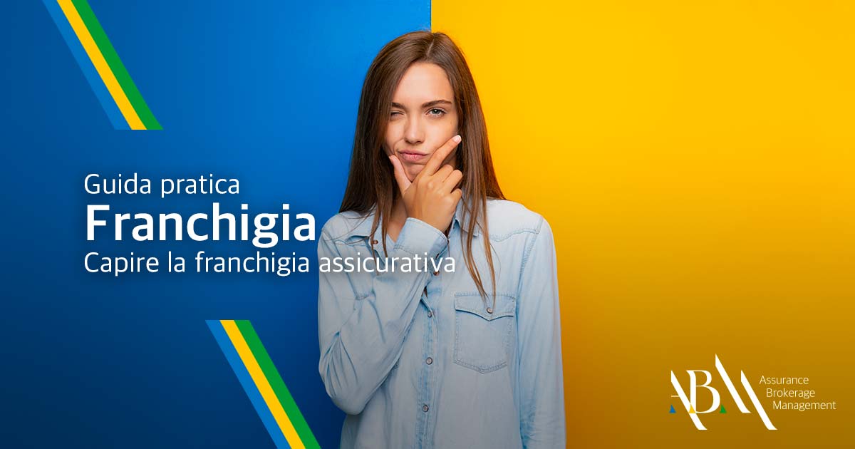 Capire la franchigia assicurativa - ABM Broker